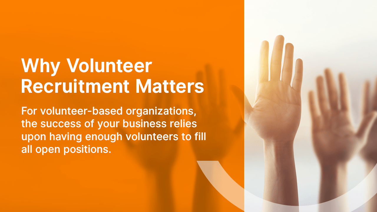How to Recruit the Best Volunteers for Your Organization - Volgistics Blog